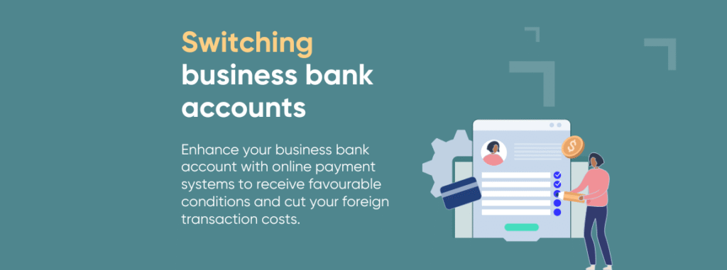 You plan to switch your Business Bank Account? Things to keep in mind ...